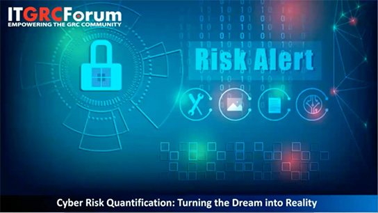 Webinar: Cyber Risk Quantification: Turning the Dream into Reality
